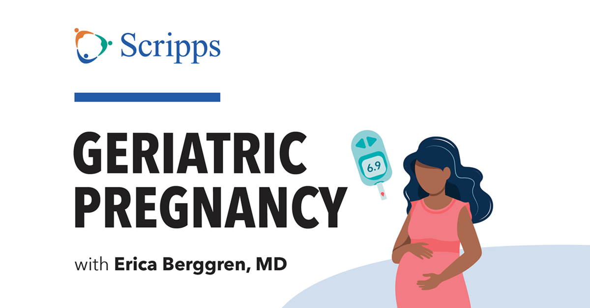 What Is Advanced Maternal Age Pregnancy? (video) - Scripps Health